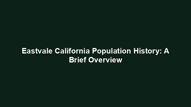 Eastvale California Population History: A Brief Overview - US ...